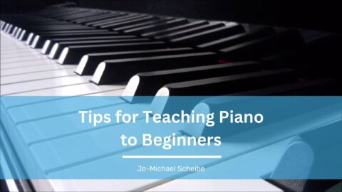 Tips for Teaching Piano to Beginners | Jo-Michael Scheibe